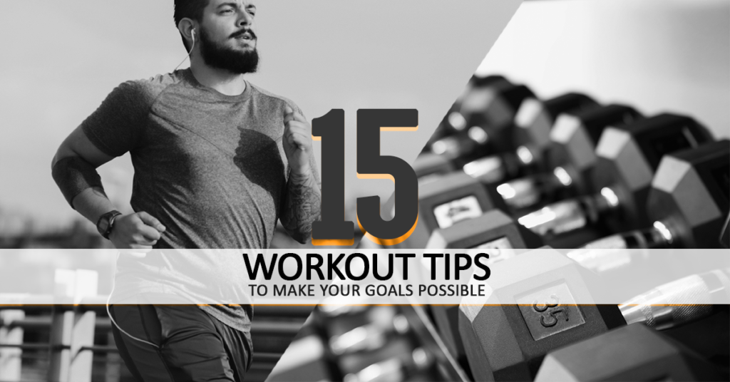 The Best 15 Workout Tips for Men to Maximize Results