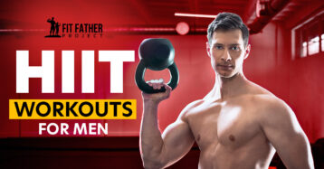 HIIT Workouts For Men [Fat Burning and Muscle Building After 40]
