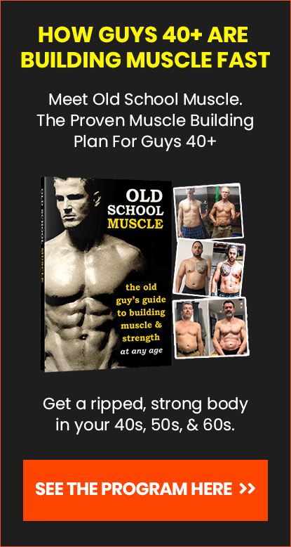 Building Muscle After 50 The Definitive Guide For Men Fit Father