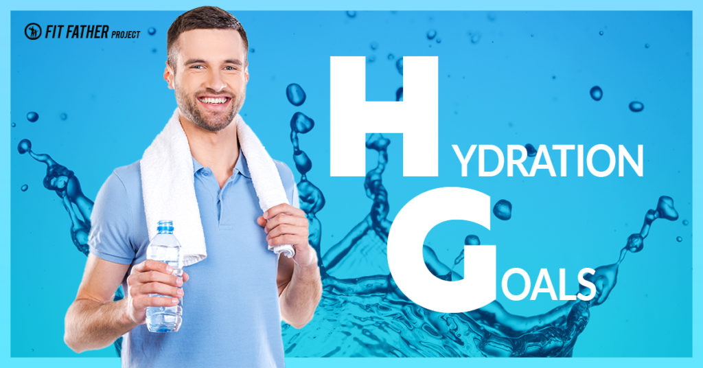 Hydration Goals: How Much Water Do Men Need? | The Fit Father Project