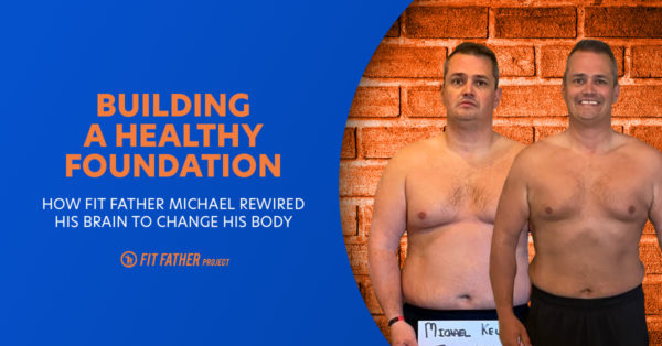 Building a Healthy Foundation: A Fit Father Project Case Study