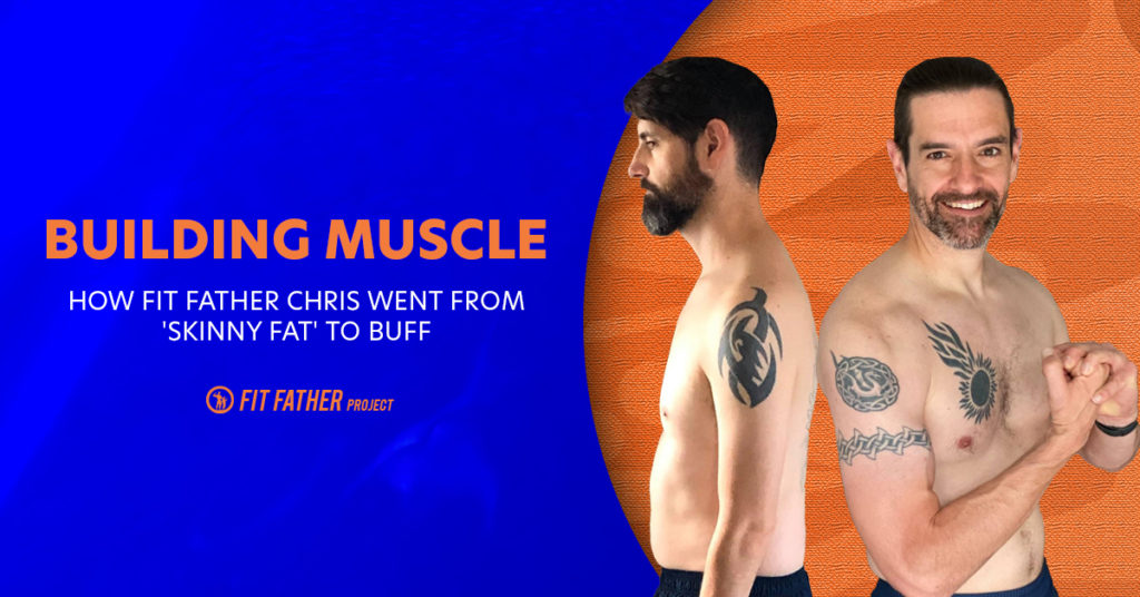 Building Muscle: A Fit Father Project Case Study