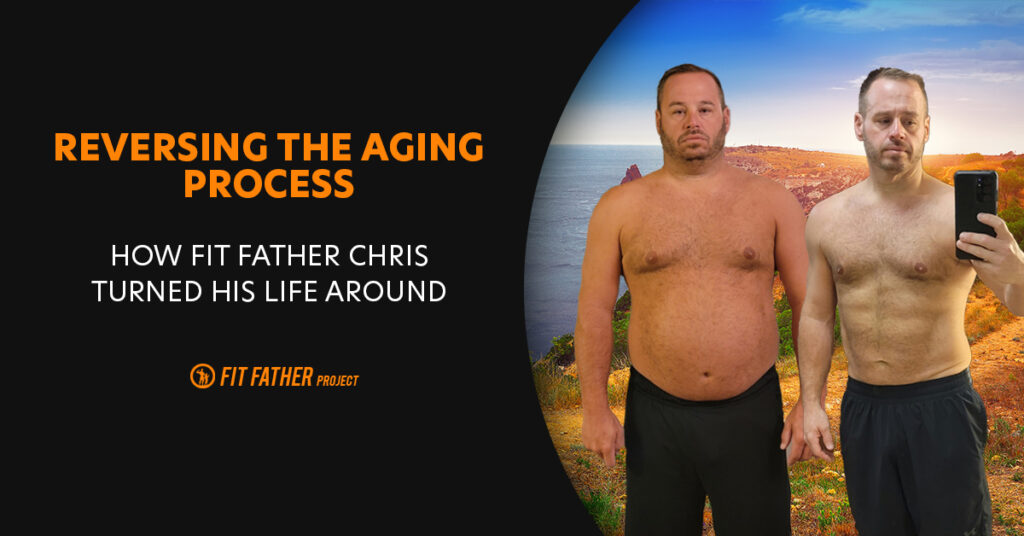 Reversing The Aging Process: A Fit Father Project Case Study