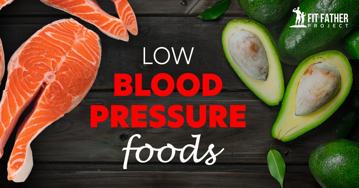 Foods That Help Lower Blood Pressure | The Fit Father Project
